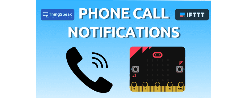 Receive Phone Call Notifications Using micro:bit