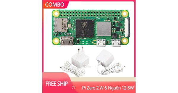 Pi Zero 2 W & Nguồn Chính Hãng 12.5W