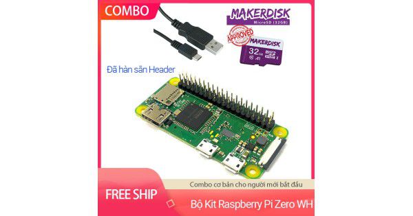 Bộ Kit Raspberry Pi Zero WH Cơ Bản
