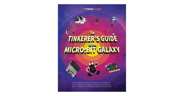 The Tinkerer's Guide to The micro:bit Galaxy
