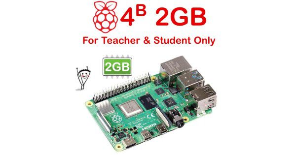 Raspberry Pi 4 Model B 2GB RAM for Student ONLY