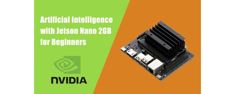 AI with Jetson Nano 2GB for Beginners