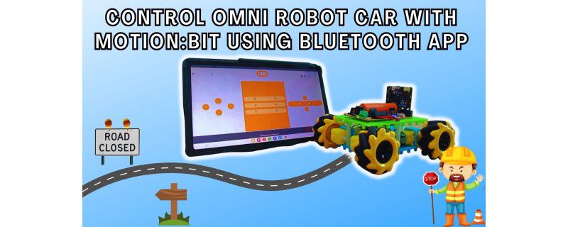 CONTROL OMNI ROBOT CAR WITH MOTION:BIT USING BLUETOOTH APP