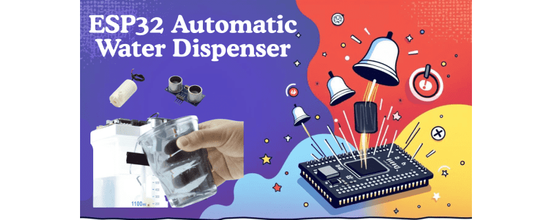 Make your ESP32 Automatic Water Dispenser with a simple few step!
