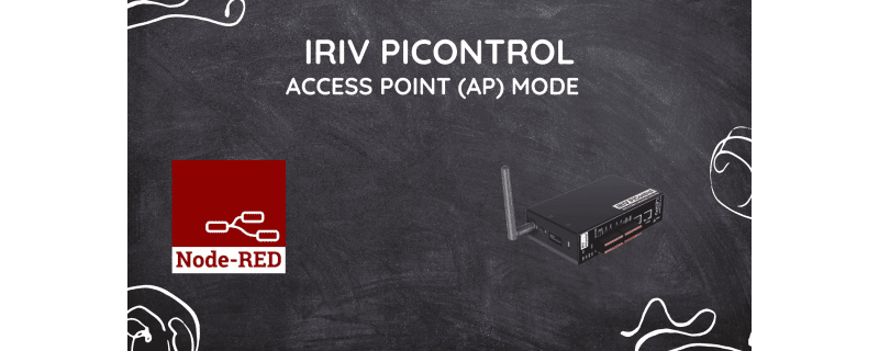 IRIV PiControl - Activating Access Point Mode with Node-RED