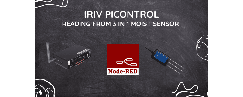 IRIV PiControl - Reading from 3 in 1 moist Sensor IRIV PiControl - Reading from 3 in 1 moist Sensor