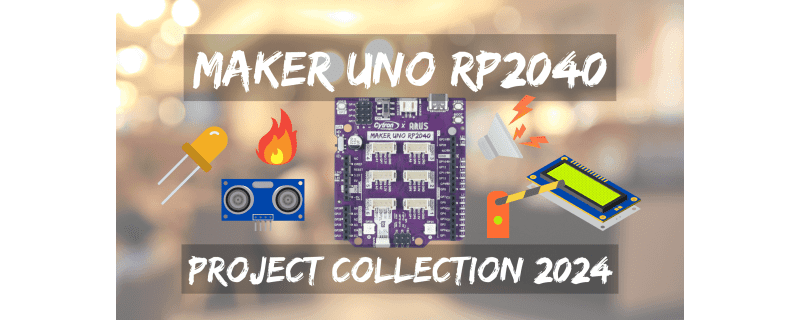 Maker UNO RP2040 Project Collection 2024