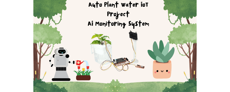 Auto Plant Water IoT Project - AI Monitoring System
