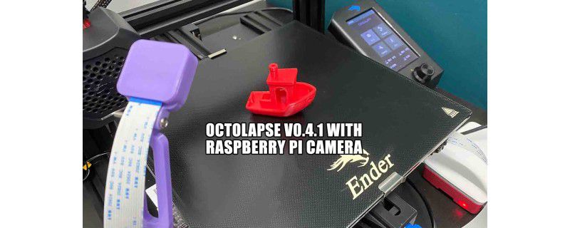 The Octolapse V0.4.1 With Raspberry Pi Camera