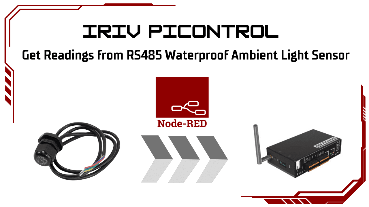 IRIV PiControl - Node-RED Modbus-RTU - RS485 Waterproof Ambient Light Sensor