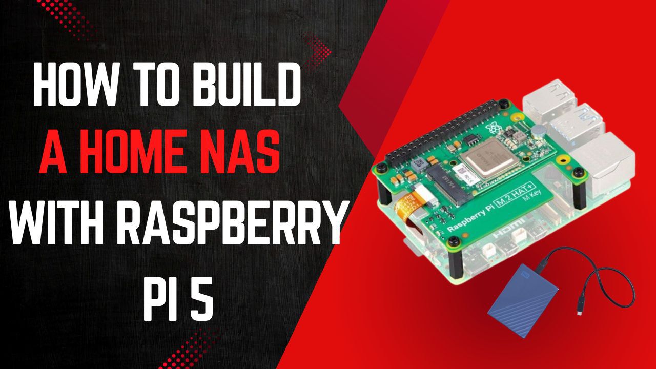 How To Build A Home NAS With Raspberry Pi 5